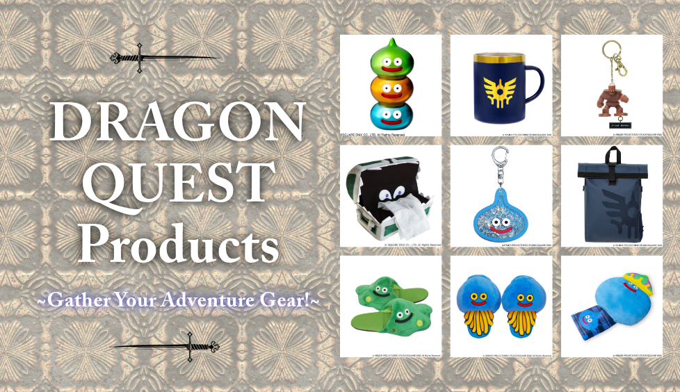 Dragon Quest Series Products ~Gather Your Adventure Gear!~｜BEX Market